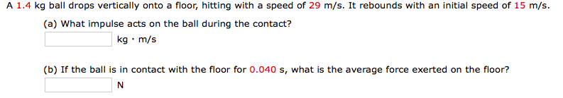 Solved A 1.4 kg ball drops vertically onto a floor, hitting | Chegg.com