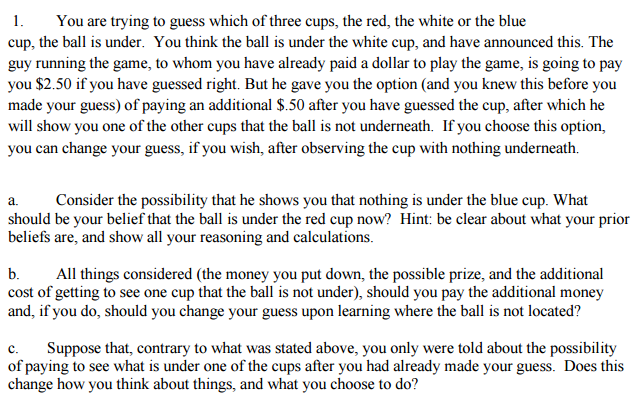 You are trying to guess which of three cups, the red, | Chegg.com