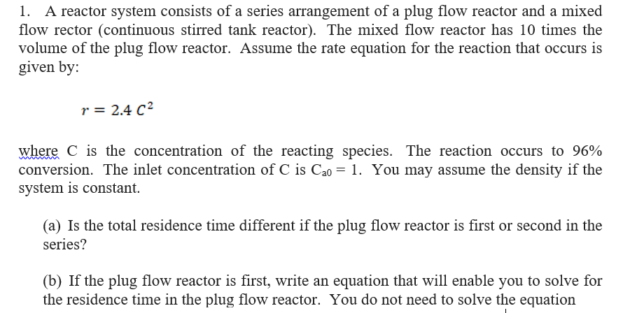Solved 1. A reactor system consists of a series arrangement | Chegg.com