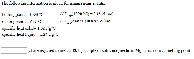 Solved The following information is given for magnesium at 1 | Chegg.com