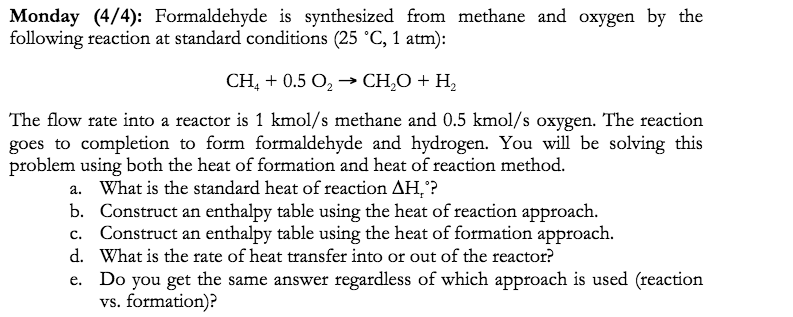 Formaldehyde is synthesized from methane and oxygen | Chegg.com