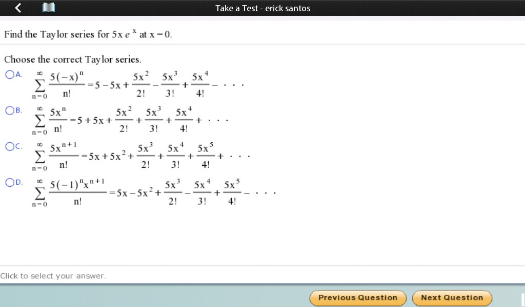 Solved Find the Taylor series for 5 x ex at x = 0. Choose | Chegg.com