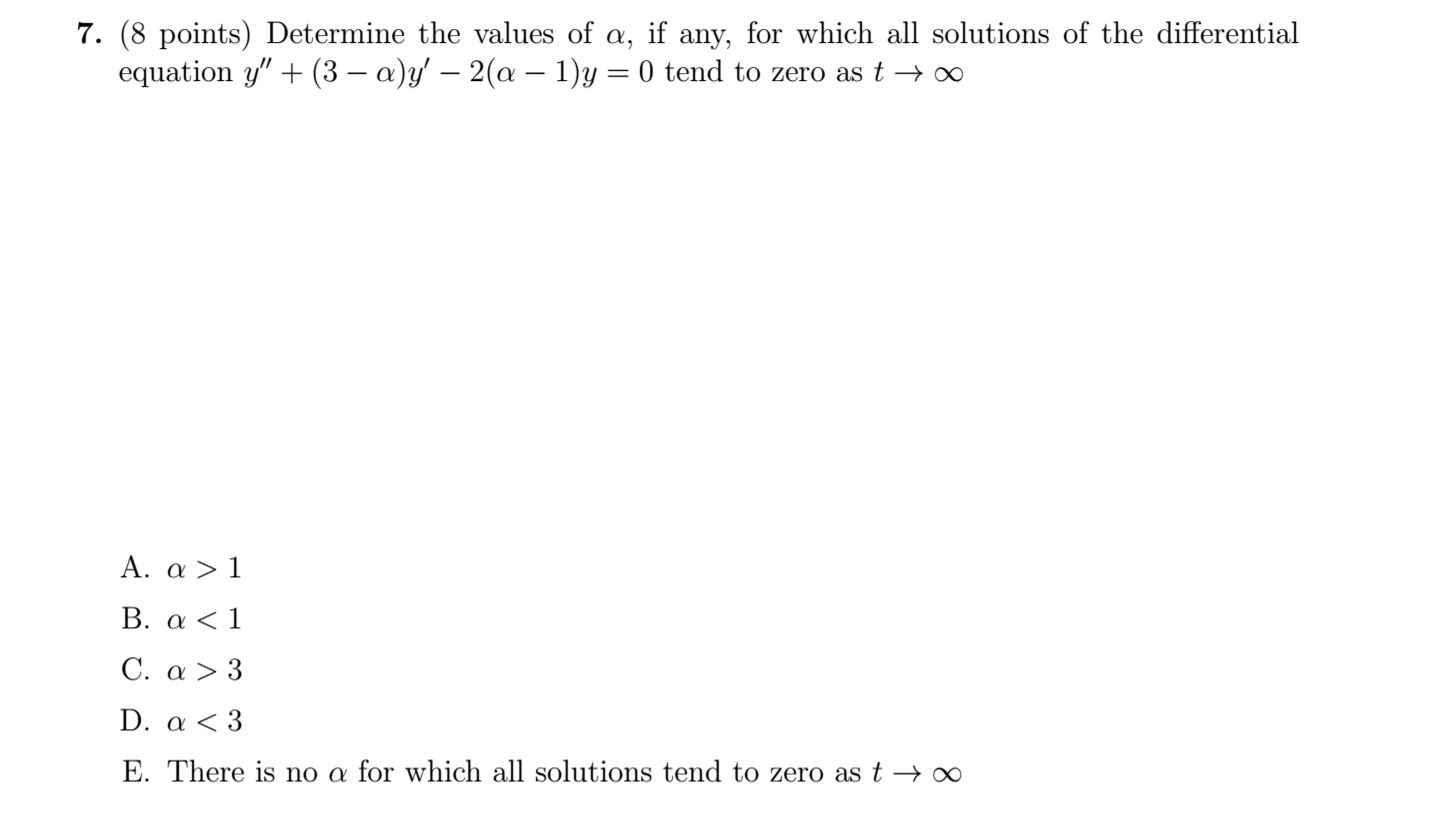 Solved Determine the values of alpha, if any, for which all | Chegg.com
