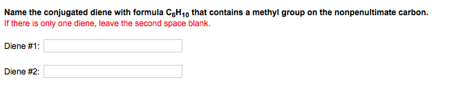 Solved Name the conjugated diene with formula C6H10 that | Chegg.com