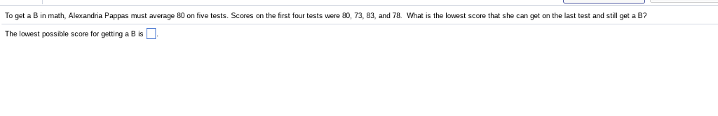 Solved To get a B in math, Alexandria Pappas must average 80 | Chegg.com
