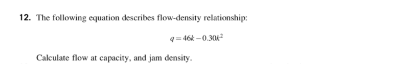 Solved 12. The following equation describes flow-density | Chegg.com