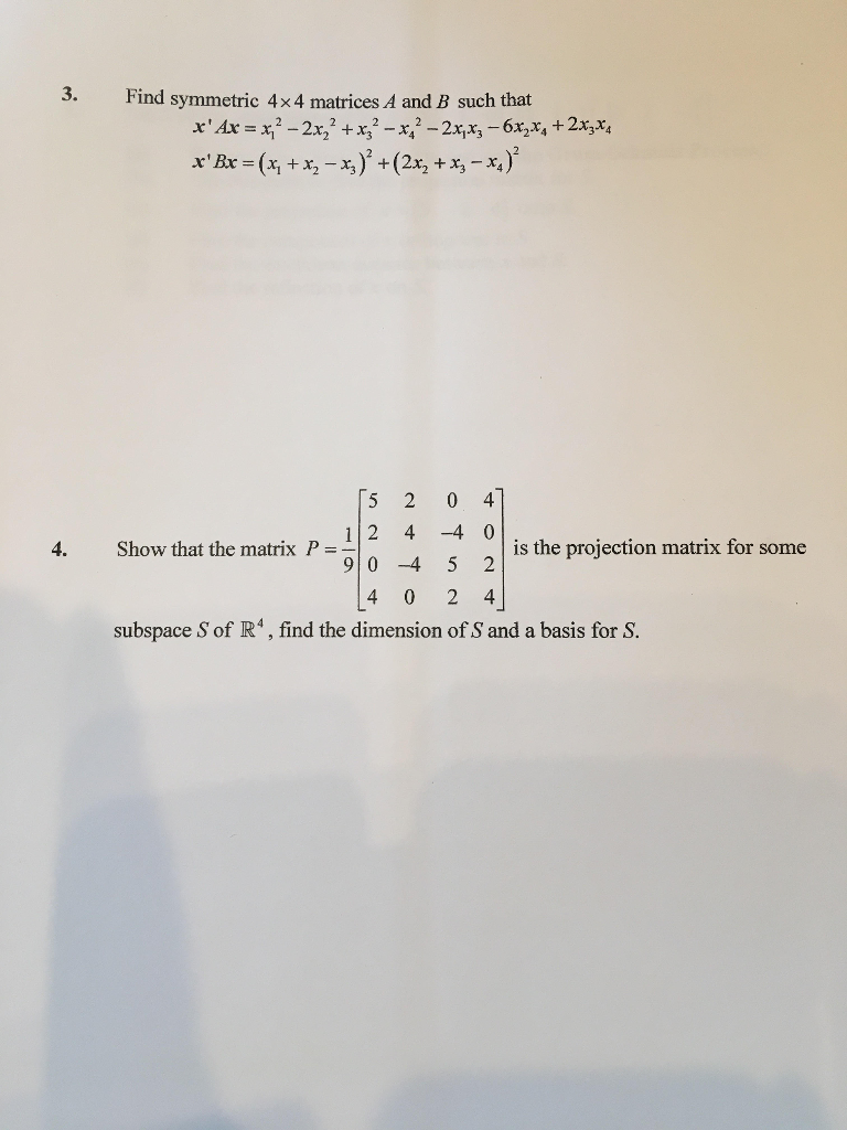 Solved 3. Find symmetric 4x4 matrices A and B such that x' | Chegg.com