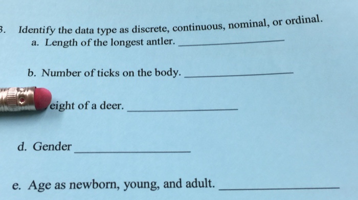 Solved Identify the data type as discrete, continuous, | Chegg.com