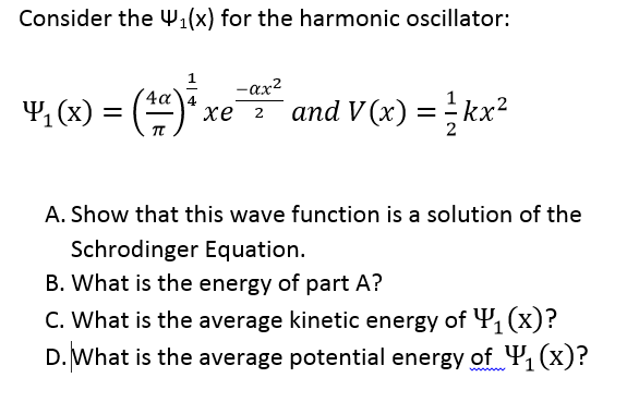 Solved Consider the psi1(x) for the harmonic oscillator:A. | Chegg.com