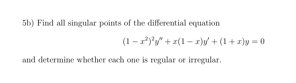 Solved 5b) Find all singular points of the differential | Chegg.com