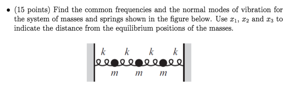 Solved Find the common frequencies and the normal modes of | Chegg.com