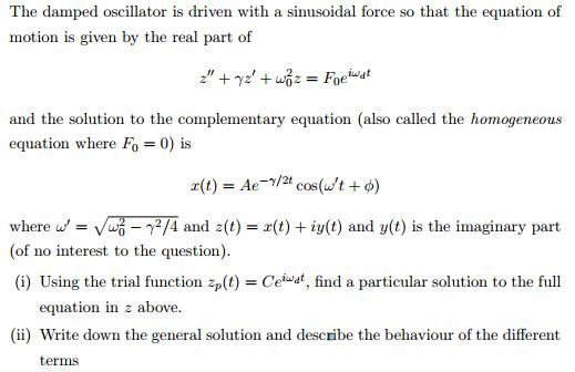 The damped oscillator is driven with a sinusoidal | Chegg.com