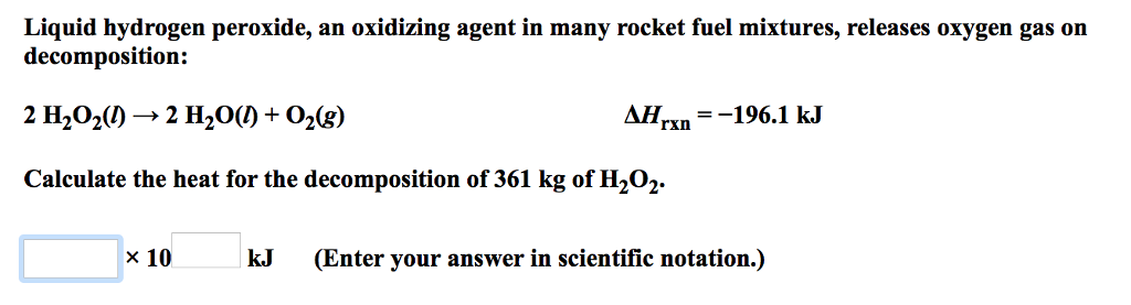 Solved Liquid hydrogen peroxide, an oxidizing agent in many | Chegg.com