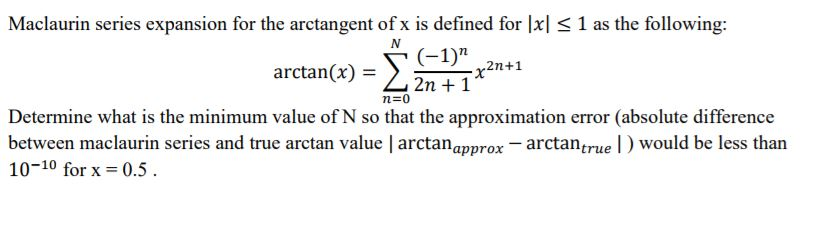 Solved Maclaurin series expansion for the arctangent of x is | Chegg.com
