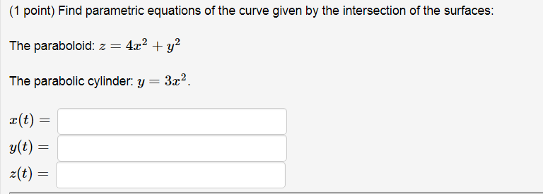 Solved (1 point) Find parametric equations of the curve | Chegg.com