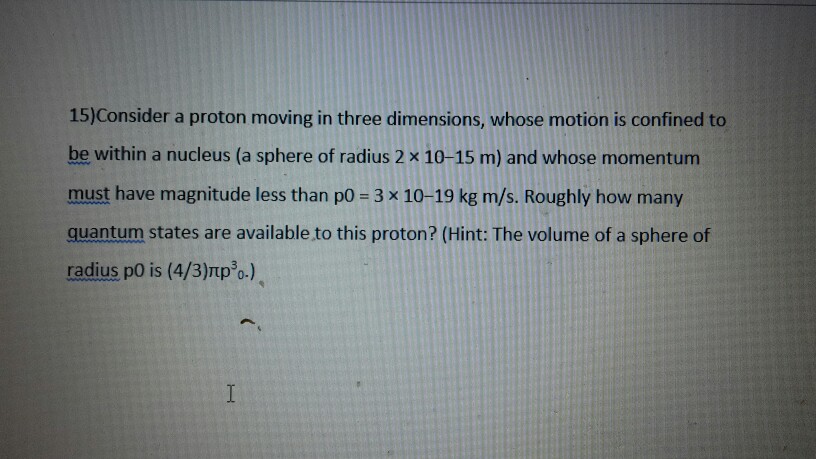 Solved Consider a proton moving in three dimensions, whose | Chegg.com