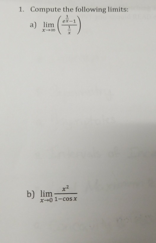 Solved 1. Compute the following limits: a) lim ex-1 2 b) | Chegg.com