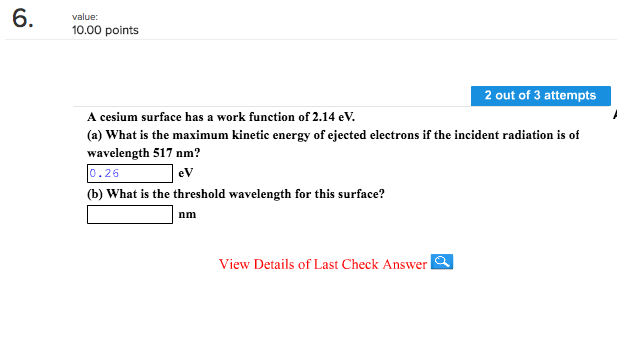 Solved A cesium surface has a work function of 2.14 eV. (a) | Chegg.com