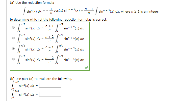 Solved (a) Use the reduction formula sinn(x) dx =-n cos(x) | Chegg.com