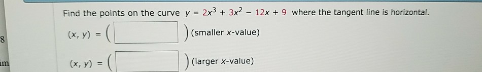Solved Find the points on the curve y 2x3 3x2 - 12x + 9 | Chegg.com