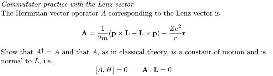 Solved Commutator practice with the Lenz vector The | Chegg.com