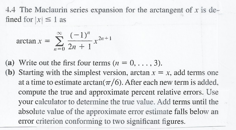 Solved The Maclaurin series expansion for the arctangent of | Chegg.com