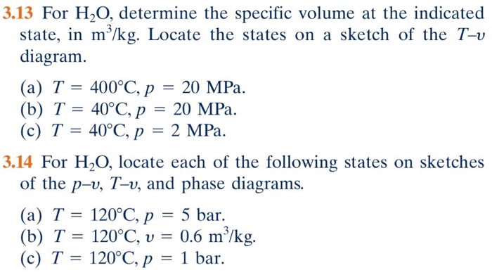 Solved For H_2 O, determine the specific volume at the | Chegg.com