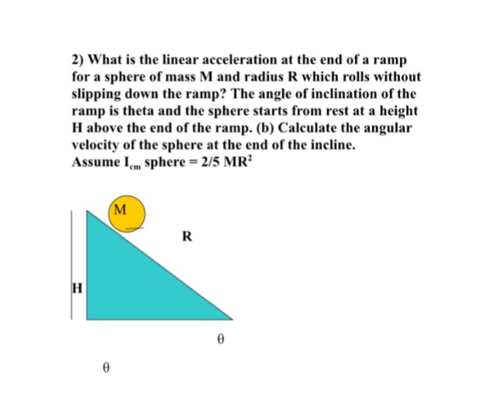 Solved What is the linear acceleration at the end of a ramp | Chegg.com