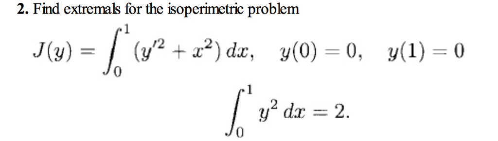 Solved 2. Find extremals for the isoperimetric problem 1 | Chegg.com
