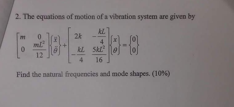 Solved 2. The equations of motion of a vibration system are | Chegg.com