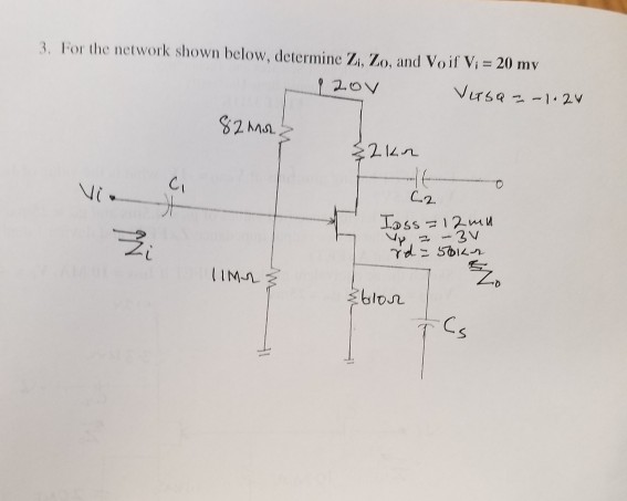 Solved 3. For the network shown below, determine Zi, Zo, and | Chegg.com