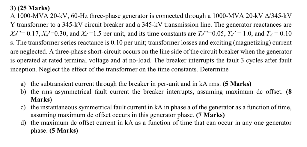 Solved 3) (25 Marks) A 1000-MVA 20-kV, 60-Hz three-phase | Chegg.com