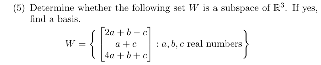 Solved (5) Determine whether the following set W is a | Chegg.com
