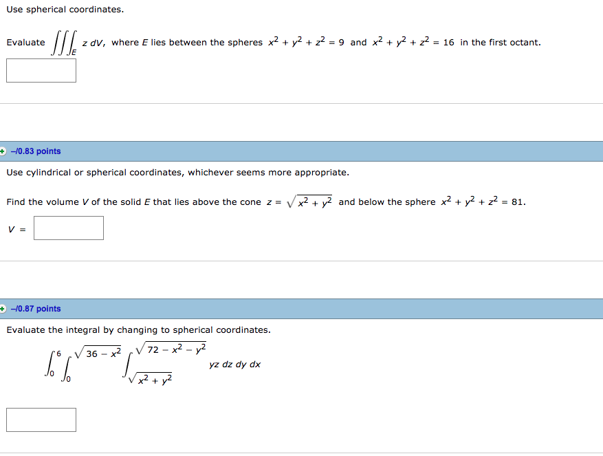 Solved Use spherical coordinates. Evaluate tripleintegral_E | Chegg.com