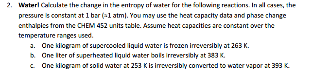 Solved Water! Calculate the change in the entropy of water | Chegg.com