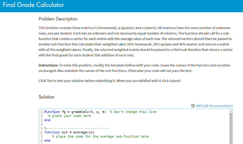 Solved This function receives three matrices h (homework), q | Chegg.com