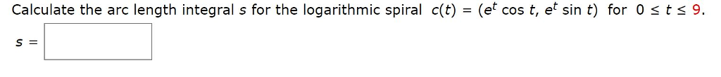 Solved Calculate the arc length integral s for the | Chegg.com