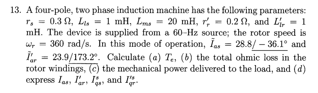 Solved A four-pole, two phase induction machine has the | Chegg.com