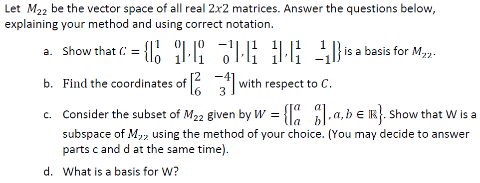 Solved Let M_22 be the vector space of all real 2 times 2 | Chegg.com