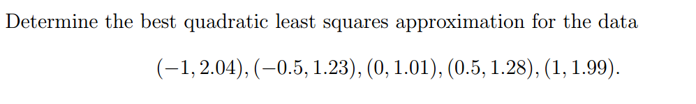 Solved Determine the best quadratic least squares | Chegg.com