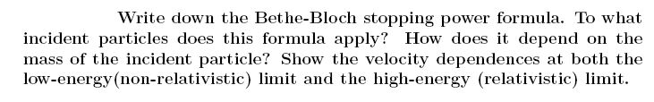 Solved Write down the Bethe-Bloch stopping power formula. To | Chegg.com