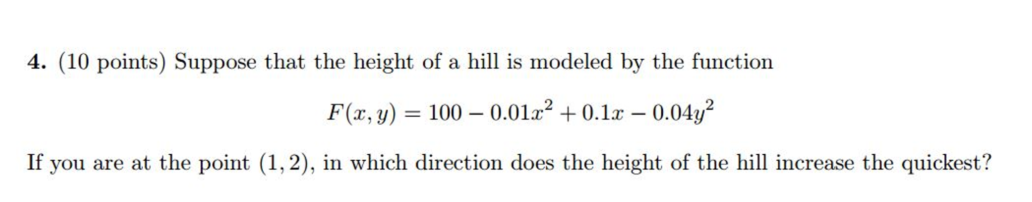 Solved Suppose the height of a hill is modeled by the | Chegg.com