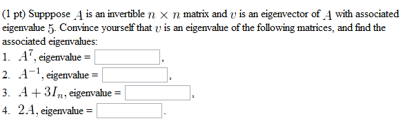 Solved Suppose A is an invertible n x n matrix and v is an | Chegg.com