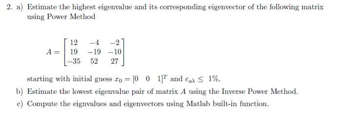 Solved A) Estimate the highest eigenvalue and its | Chegg.com