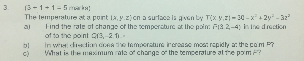 Solved (3 + 1 + 1 = 5 marks) The temperature at a point | Chegg.com