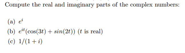 Solved Compute the real and imaginary parts of the complex | Chegg.com