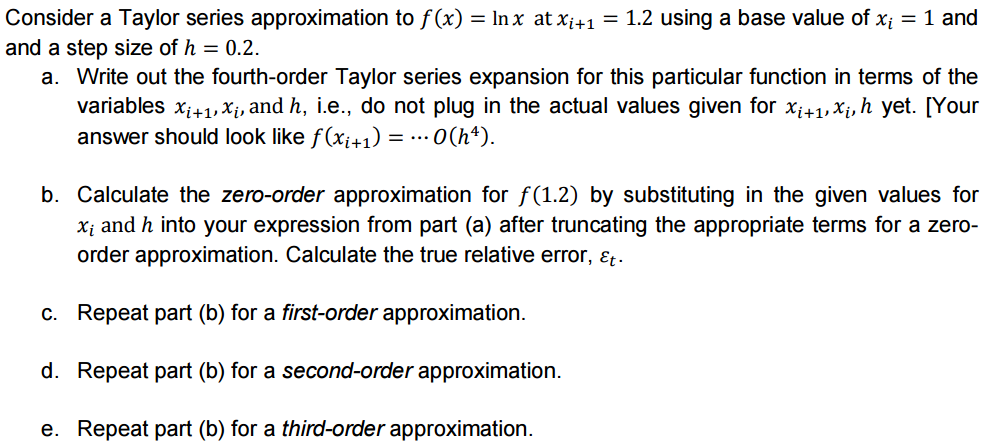Solved Consider a Taylor series approximation to f(x) = Inx | Chegg.com