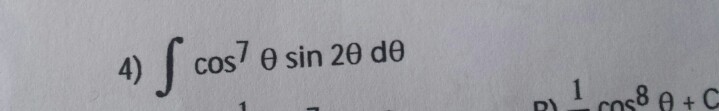 Solved Integral cos^7 theta sin 2 theta d theta | Chegg.com