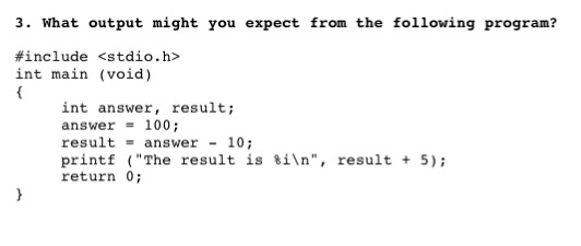 Solved What output might you expect from the following | Chegg.com