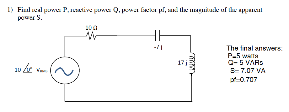 Solved Find real power P, reactive power Q, power factor pf, | Chegg.com